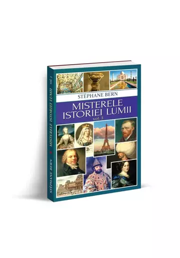 Misterele istoriei lumii (vol. 3) de Stéphane Bern - Librex